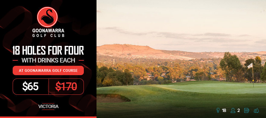 18 Holes For FOUR With a Drink Each at Goonawarra Golf Course! just $65 ...