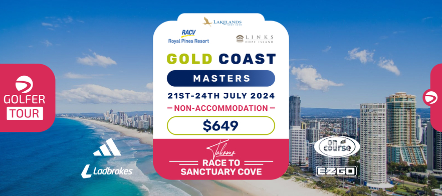 Gold Coast Masters 21st July - 24th July 2024 - Non Accommodation just ...