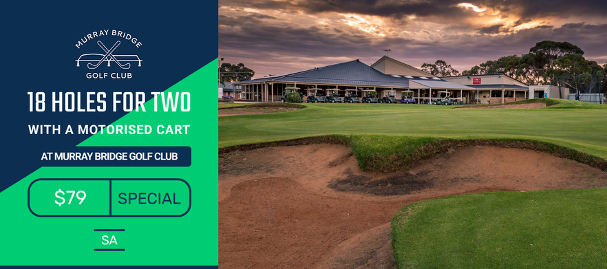 SUMMER SPECIAL! 18 Holes For Two in a Motorised Cart at Murray Bridge ...