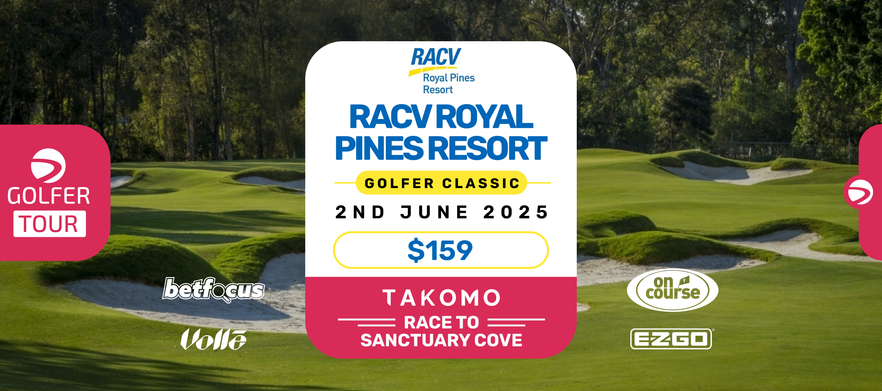 RACV Royal Pines Golfer Tour Classic 2nd June 2025 just $159.00 - New ...