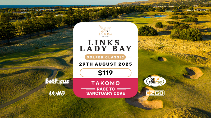 Links Lady Bay Golfer Classic 29th August 2025 just $119.00