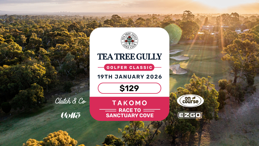 Tea Tree Gully Golfer Classic 19th January 2026 just $129